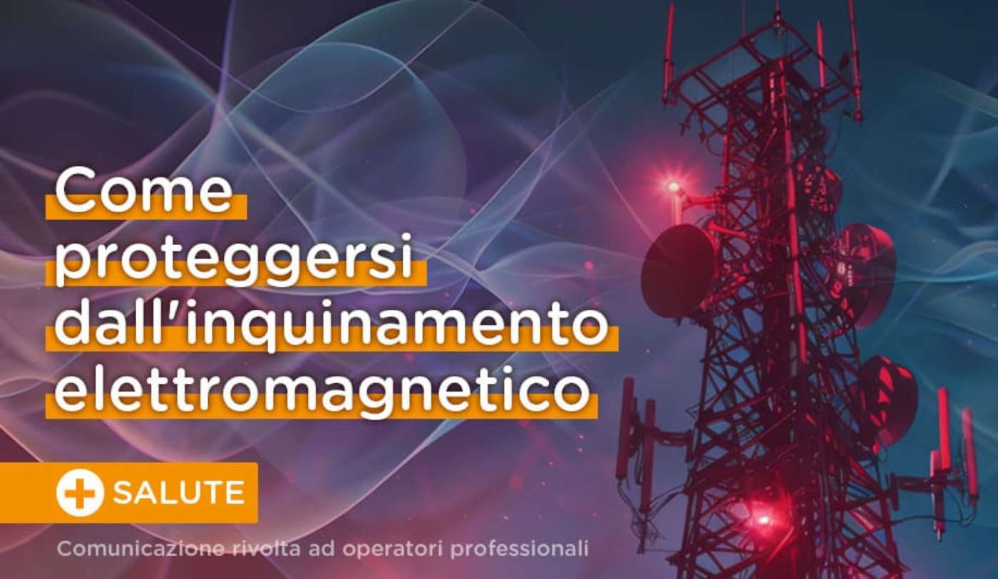 Come proteggersi dall'inquinamento elettromagnetico